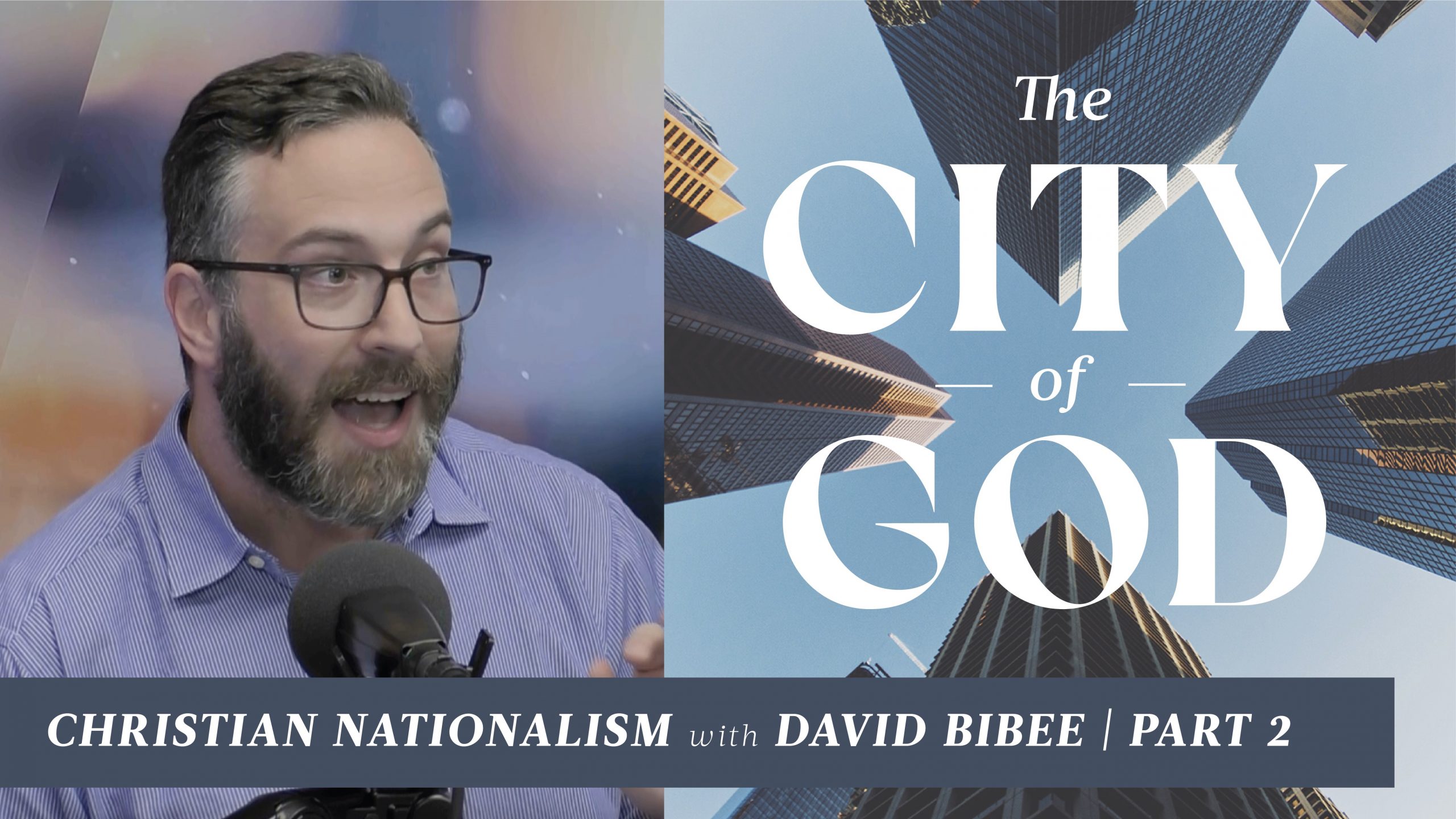 Christian Nationalism with David Bibee, Pt. 2 | Ep. 36 - Institute for ...
