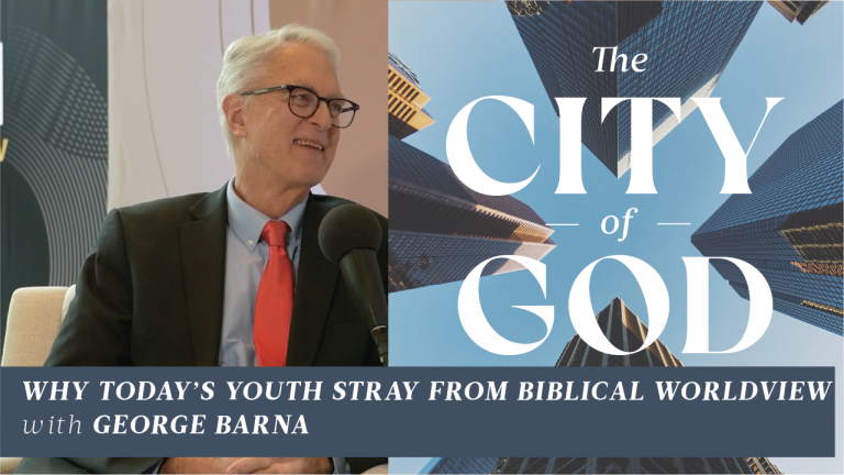 Why Today’s Youth Stray from a Biblical Worldview with George Barna ...