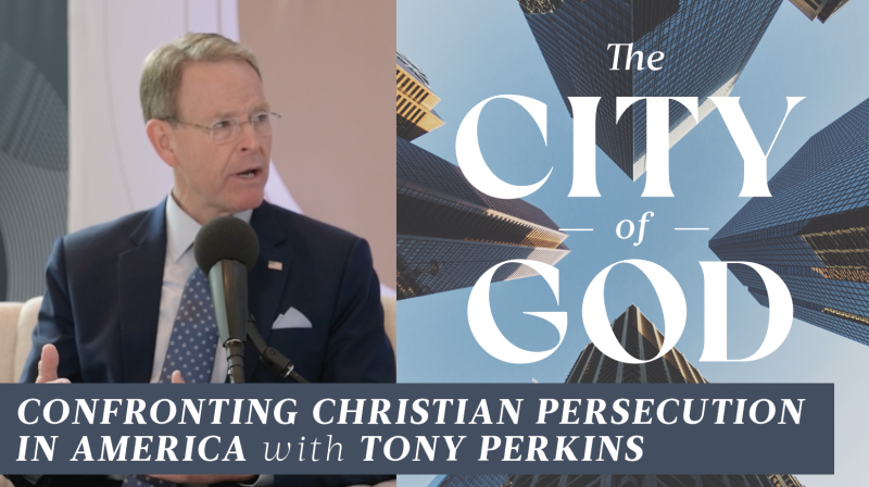 Confronting Christian Persecution in America with Tony Perkins | Ep. 73 ...